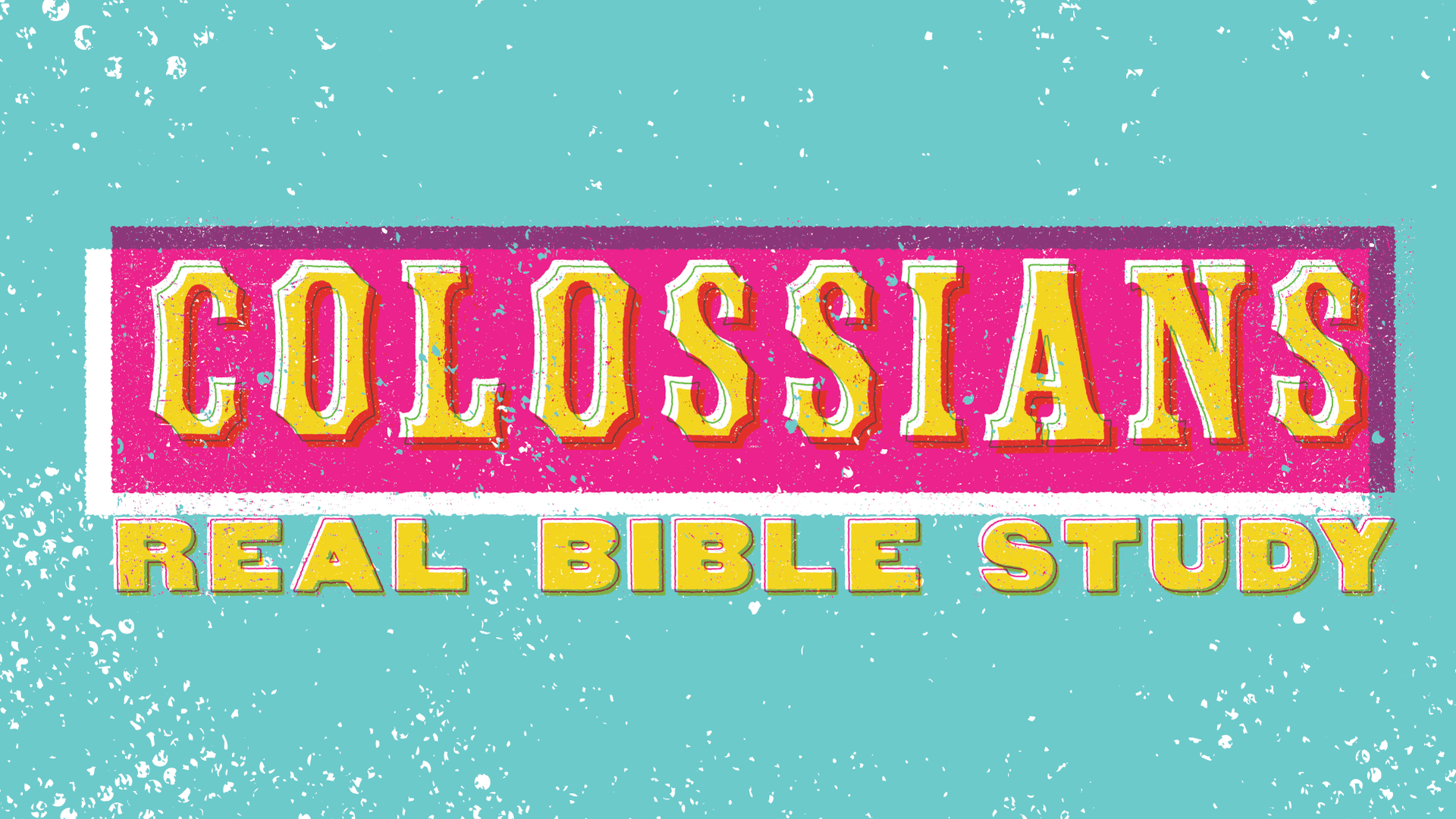 Colossians: Real Bible Study Archives | Sandals Church